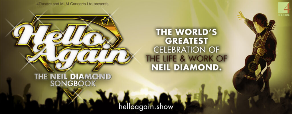 Hello Again-Neil Diamond - 4theatre.co.uk